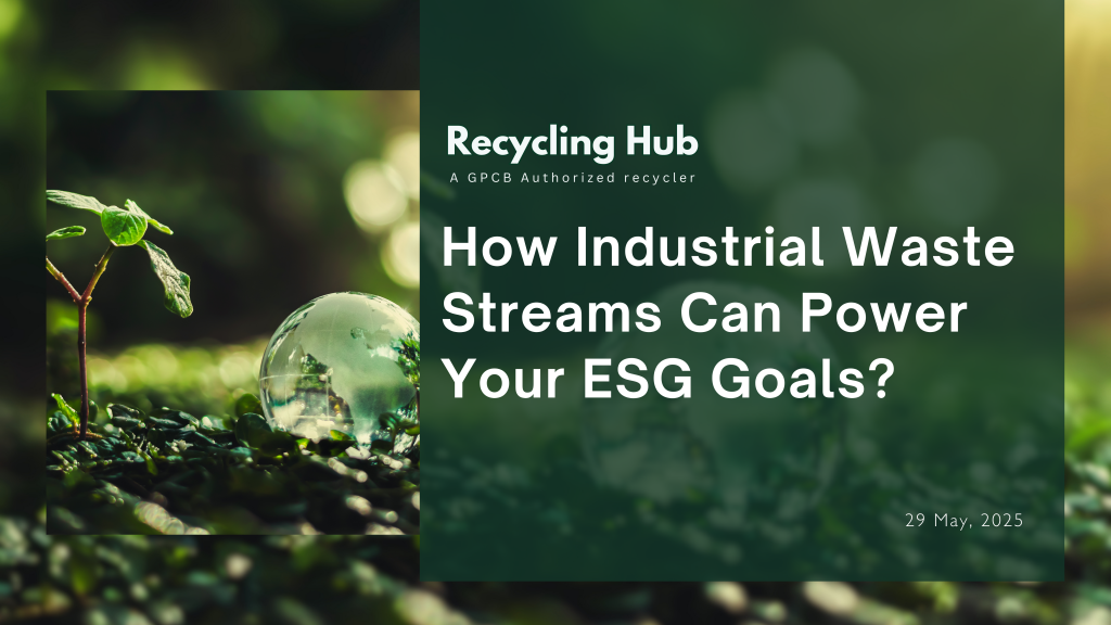 How Industrial Waste Streams Can Power Your ESG Goals - Recycling Hub